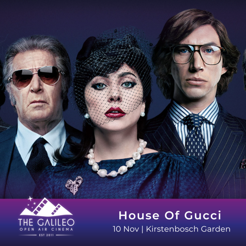 The Galileo Open Air Cinema: House of Gucci - Cape Town Tourism